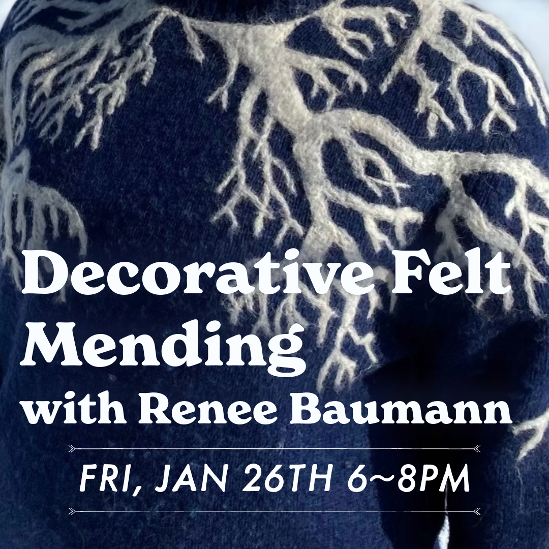 Decorative Felt Mending with Renée Baumann – Chicory Naturalist